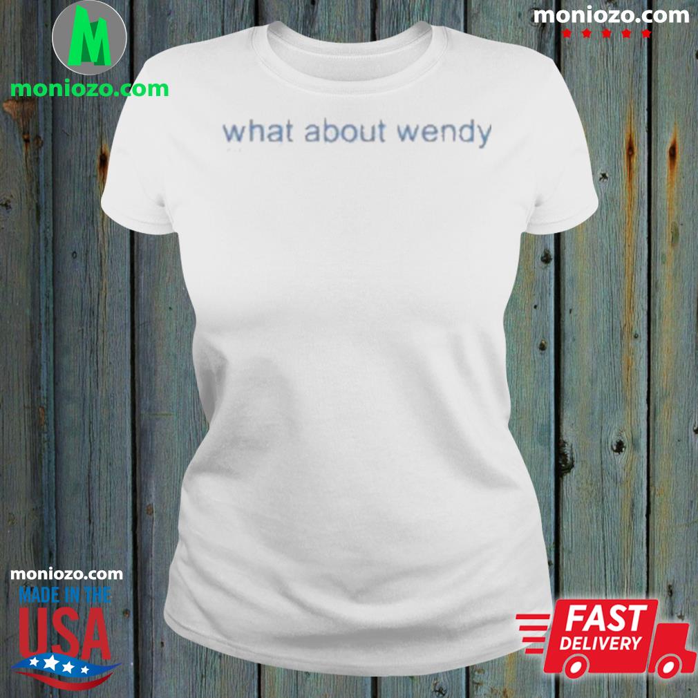 Official What About Wendy Shirt