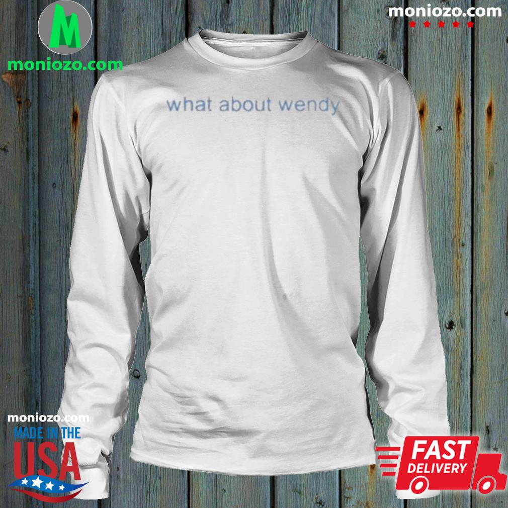 Official What About Wendy Shirt
