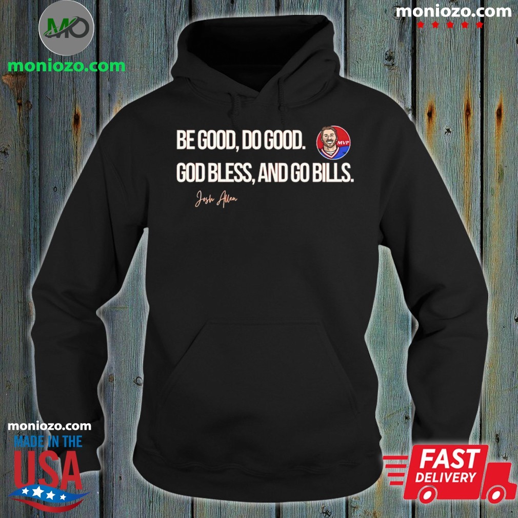 Official Mvp Be Good Do Good God Bless And Go Bills Josh Allen Trending ...